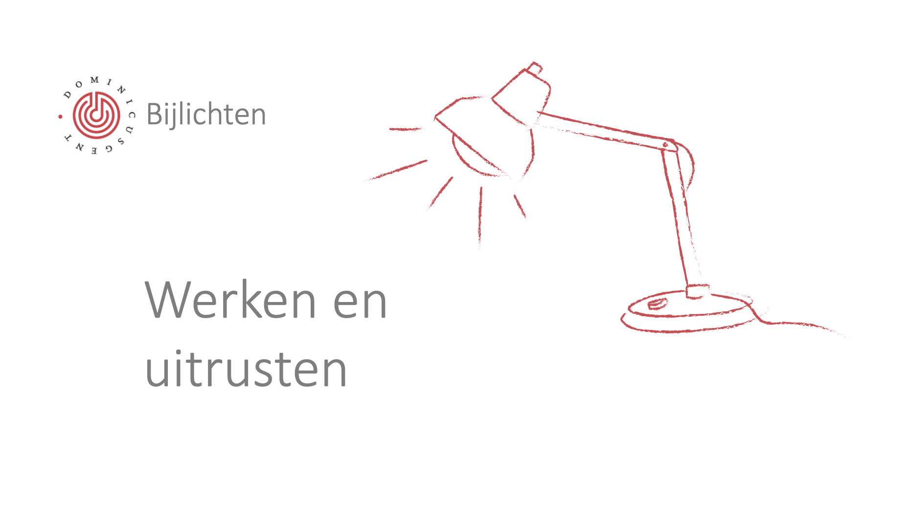 Werken en uitrusten (tekstversie) - Bijlichten